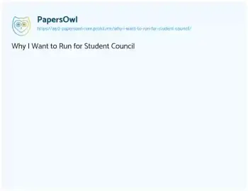 Why I Want to Run for Student Council - Free Essay Example - 1758 Words | PapersOwl.com