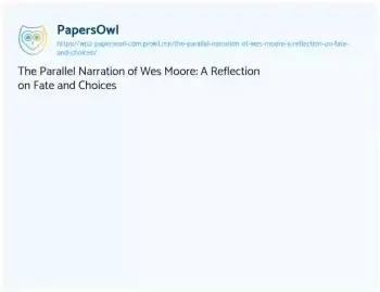 The Parallel Narration of Wes Moore: A Reflection on Fate and Choices ...